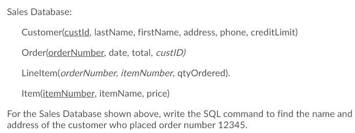 Solved Sales Database: Customer(custid, lastName, firstName, | Chegg.com
