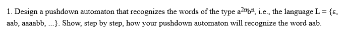 Solved 1. Design a pushdown automaton that recognizes the | Chegg.com