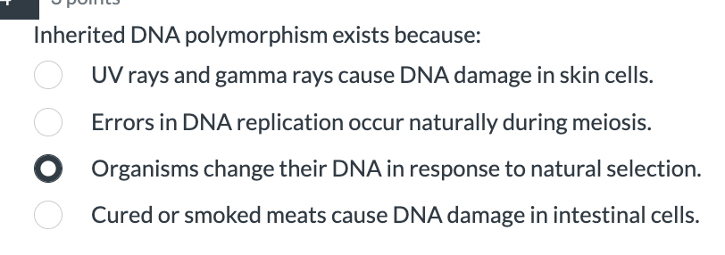 Solved Inherited DNA polymorphism exists because:UV rays and | Chegg.com