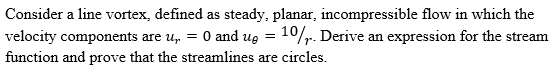 Solved Consider a line vortex, defined as steady, planar, | Chegg.com