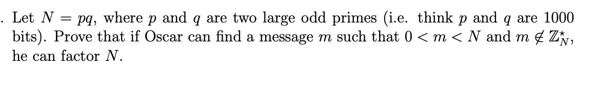 Solved Let N = pq, where p and q are two large odd primes | Chegg.com