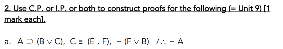Solved 2. Use C.P. or I.P. or both to construct proofs for | Chegg.com