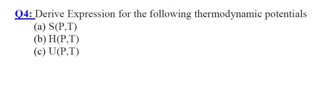Solved Derive Expression for the following thermodynamic | Chegg.com Solved Derive Expression for the following thermodynamic | Chegg.com