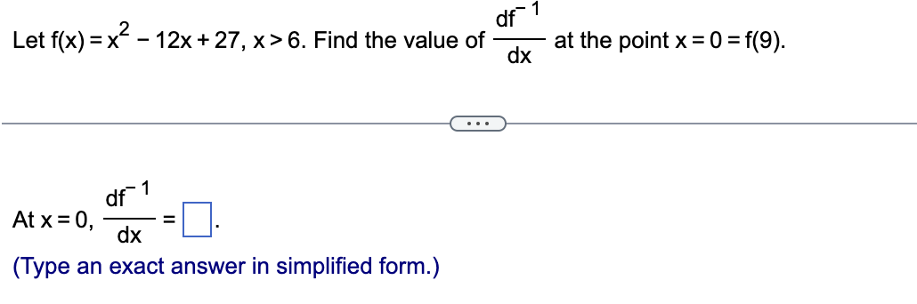 Solved Let f(x)=x2-12x+27,x>6. ﻿Find the value of df-1dx ﻿at | Chegg.com