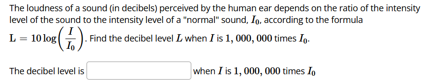 Solved The loudness of a sound (in decibels) perceived by | Chegg.com