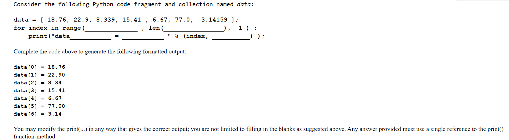 Solved Consider the following Python code fragment and | Chegg.com Solved Consider the following Python code fragment and | Chegg.com