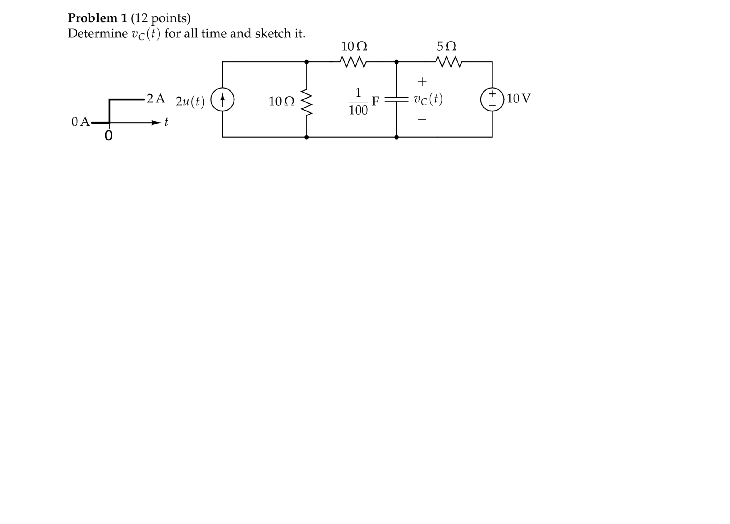 Solved Problem 1 (12 points) Determine vC(t) for all time | Chegg.com