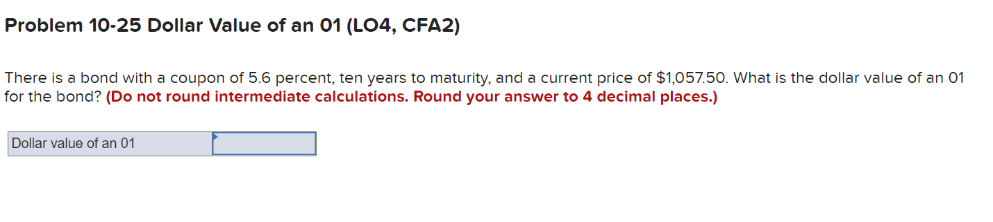 Solved Problem 10-25 Dollar Value of an 01 (LO4, CFA2) There | Chegg.com