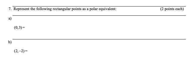 Solved 7. Represent the following rectangular points as a | Chegg.com