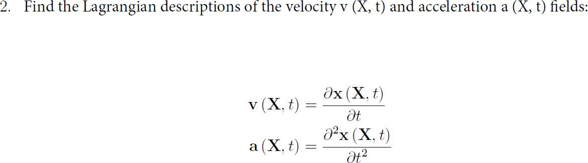 Solved ⎩⎨⎧x1(X,t)=X1+AtX2x2(X,t)=−AtX1+X2x3(X,t)=X3 Also, | Chegg.com