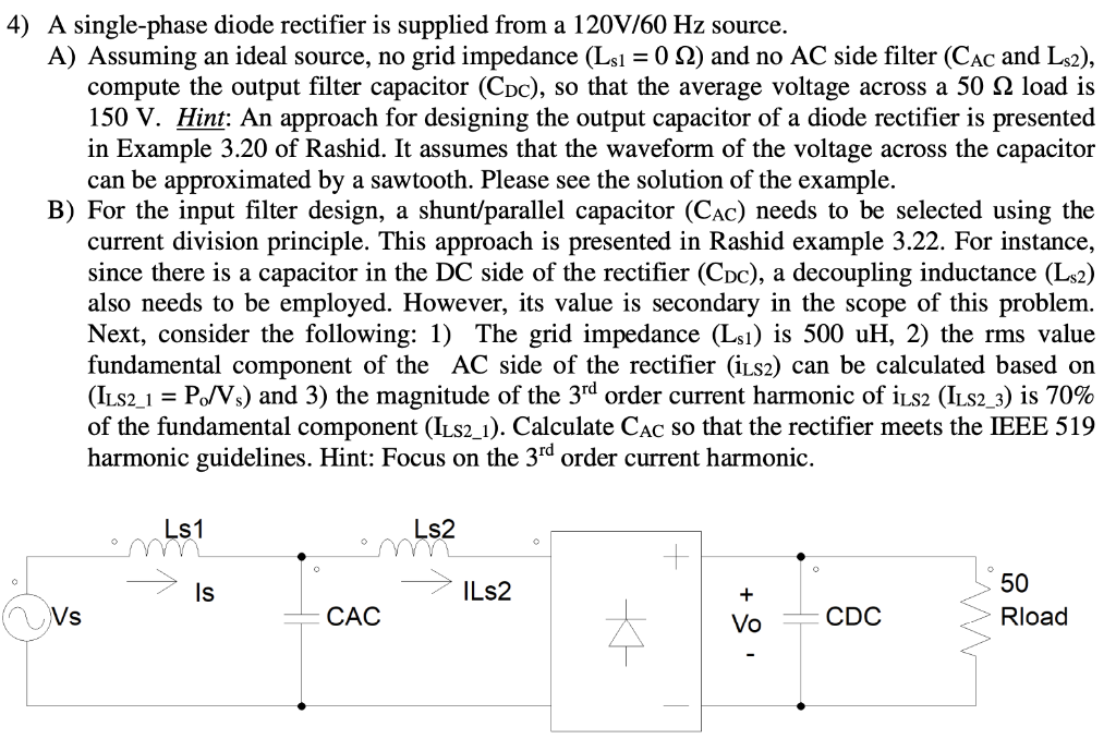 Solved 4) A single-phase diode rectifier is supplied from a | Chegg.com