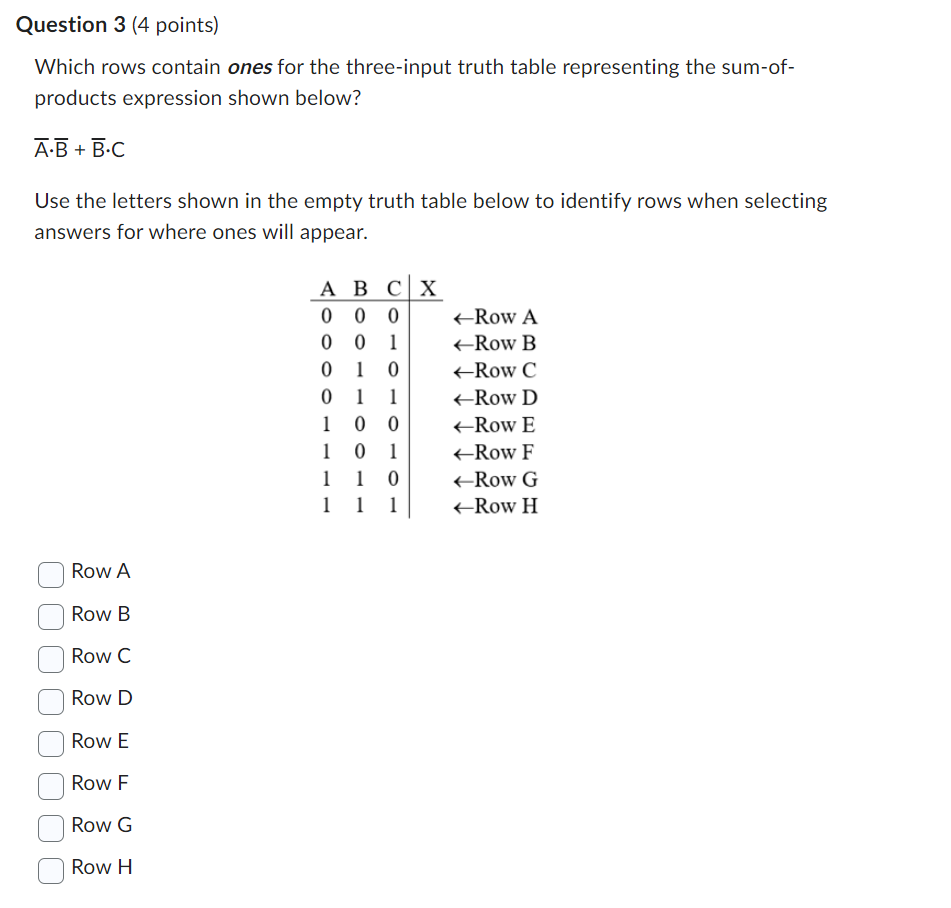 [Solved]: Which rows contain ones for the three-input trut