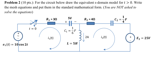Solved 5V F + + Problem 2 (10 pts.): For the circuit below | Chegg.com