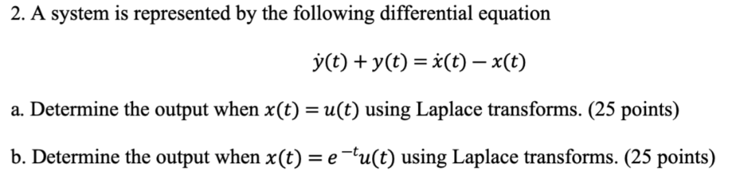 Solved 2. A system is represented by the following | Chegg.com