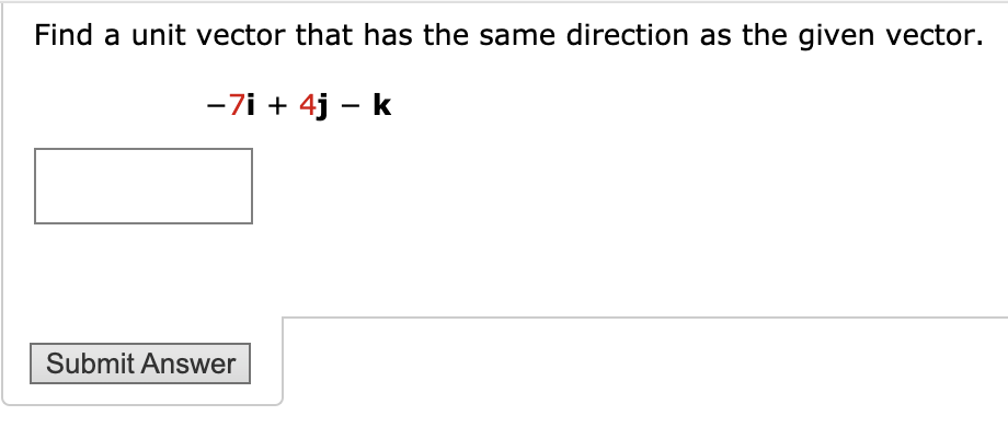 Solved Find a unit vector that has the same direction as the | Chegg.com