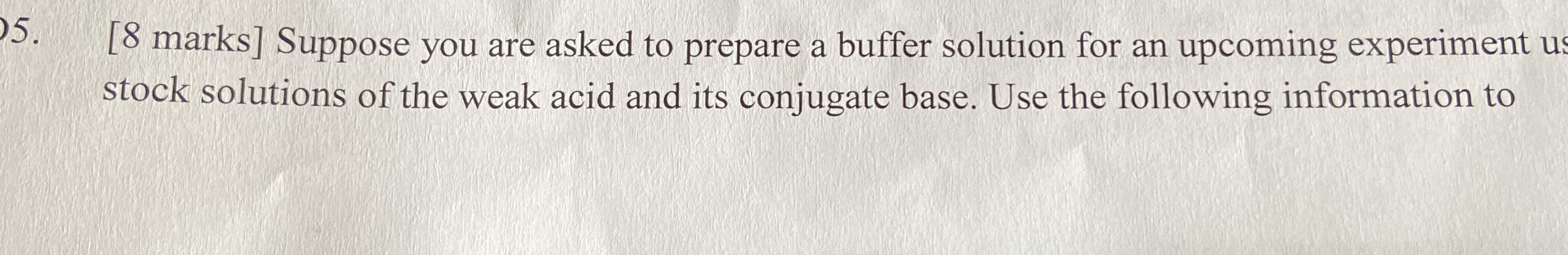 Solved [8 marks] Suppose you are asked to prepare a buffer | Chegg.com