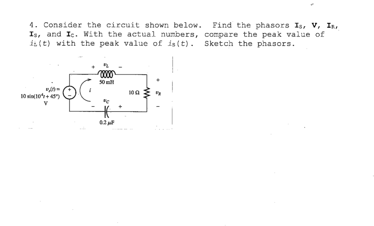 Solved 4. Consider the circuit shown below. Find the phasors | Chegg.com