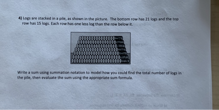 Solved 4) Logs are stacked in a pile, as shown in the | Chegg.com
