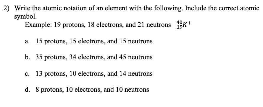 Solved 2) Write the atomic notation of an element with the | Chegg.com