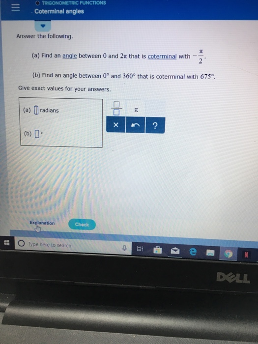 Solved O TRIGONOMETRIC FUNCTIONS Coterminal angles Answer | Chegg.com