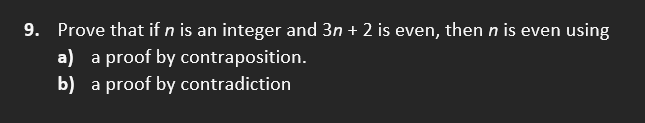 Solved 9. Prove that if n is an integer and 3n+ 2 is even, | Chegg.com