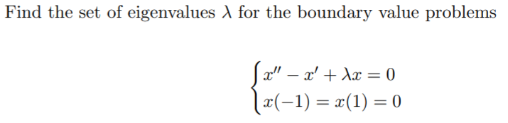 Solved Find the set of eigenvalues for the boundary value | Chegg.com