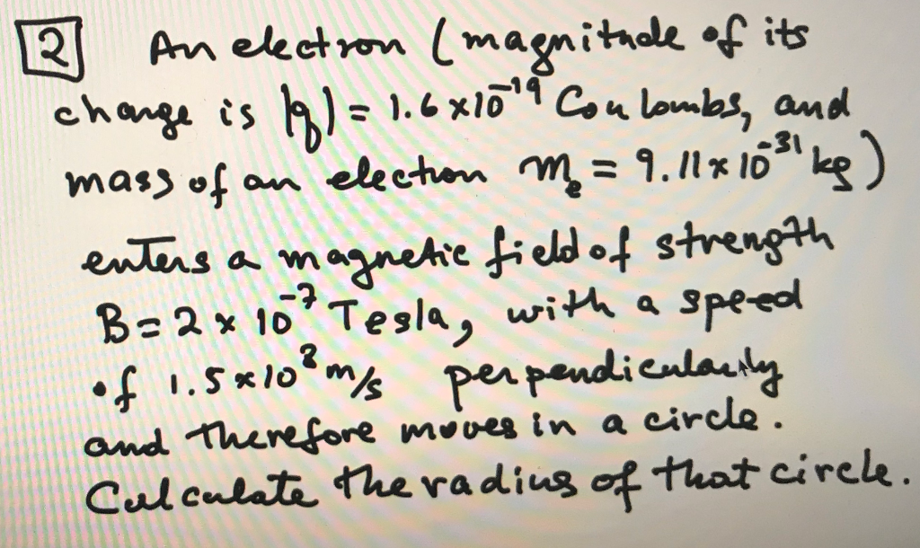 Solved 2 An electron (magnitude of its change is (q) = | Chegg.com