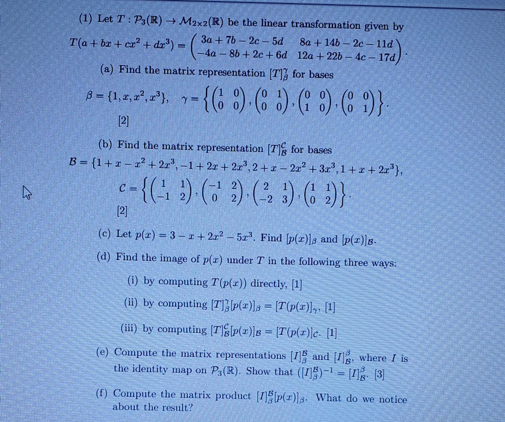 Solved (1) Let T : P3(R) → M2x2(R) be the linear | Chegg.com