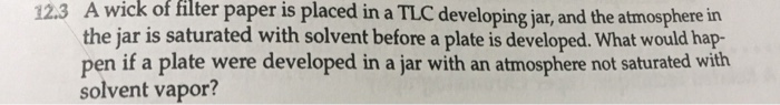 Solved wick paper is placed in a TLC developing jar, and the | Chegg.com
