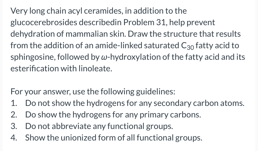 Solved Very long chain acyl ceramides, in addition to the | Chegg.com