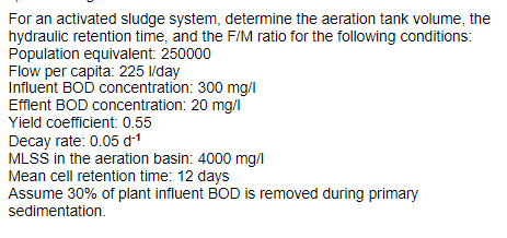 Solved For an activated sludge system, determine the | Chegg.com