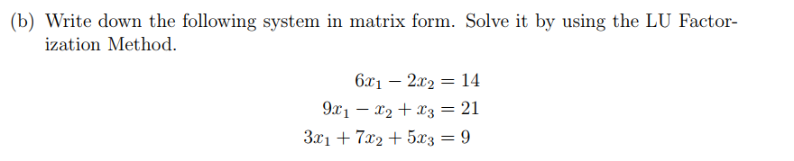 Solved Write Down The Following System In Matrix Form Solve 4289