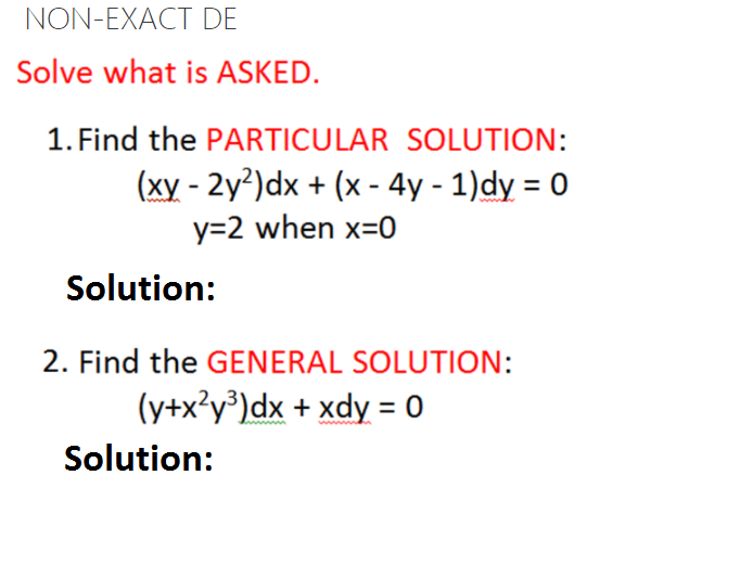 Solved Non-Exact DE MC x, y) dx + N(x,y) dy = 0 am AN dy + | Chegg.com
