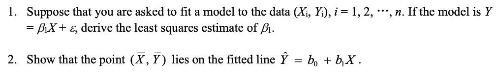 Solved 1. Suppose that you are asked to fit a model to the | Chegg.com