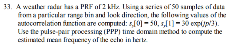 33. A weather radar has a PRF of 2 kHz. Using a | Chegg.com