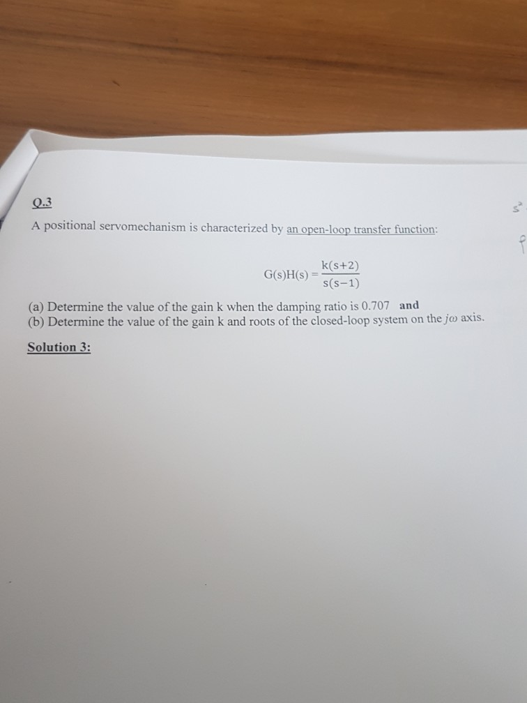 Solved A positional servomechanism is characterized by an | Chegg.com