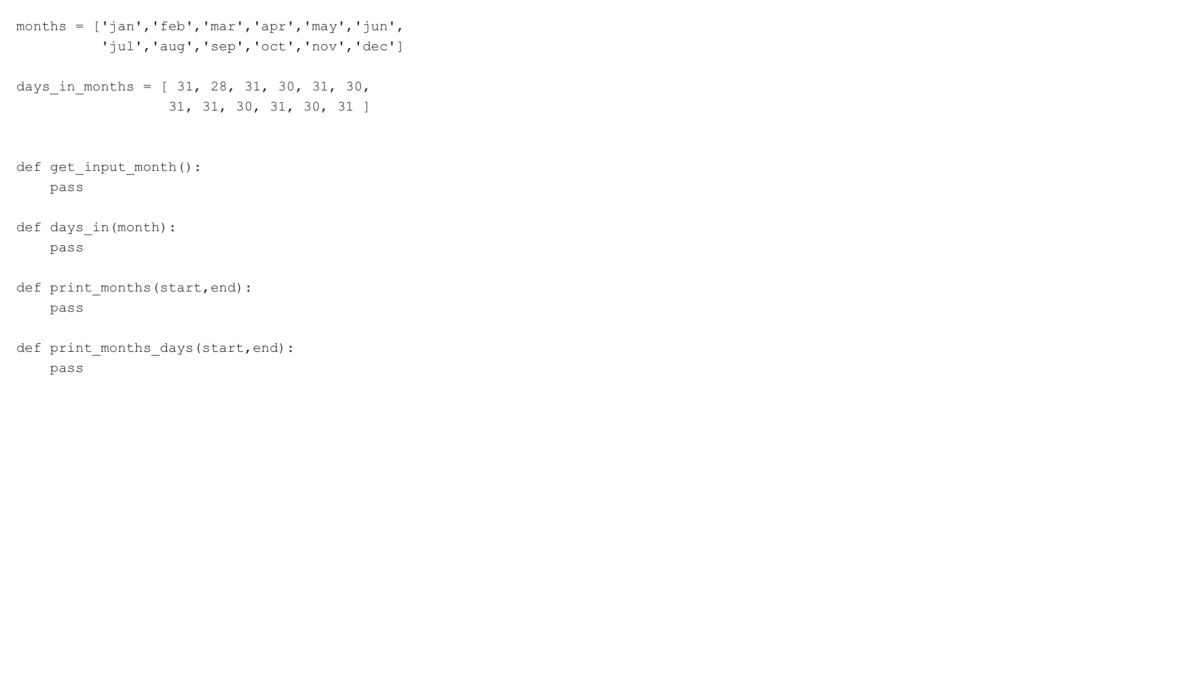 Solved def days_between_months(first_month, | Chegg.com