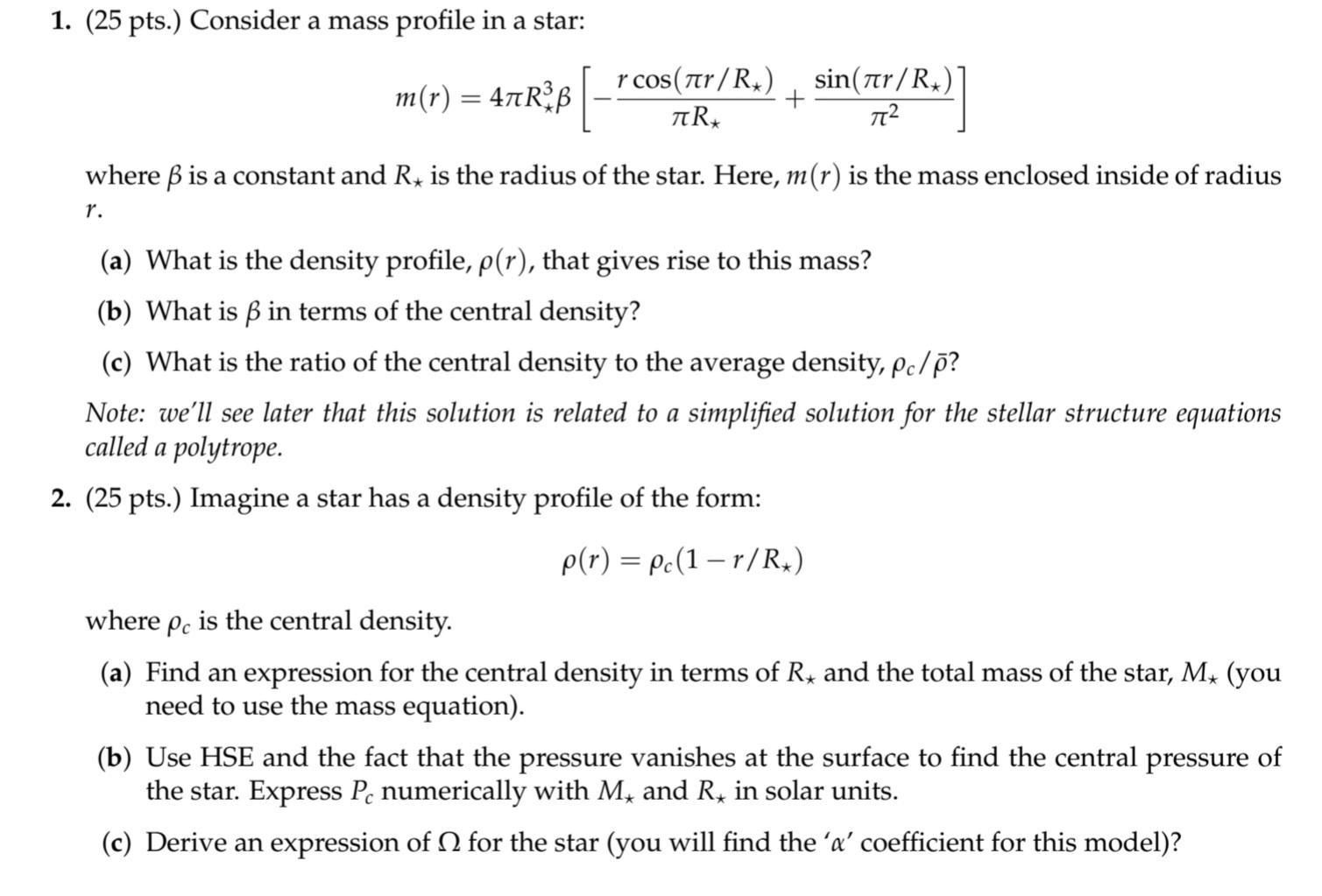 Solved 1. ( 25 pts.) Consider a mass profile in a star: | Chegg.com