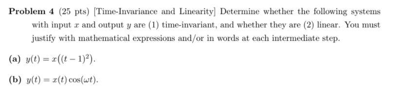 Solved Problem 4 (25 pts) [Time-Invariance and Linearity) | Chegg.com