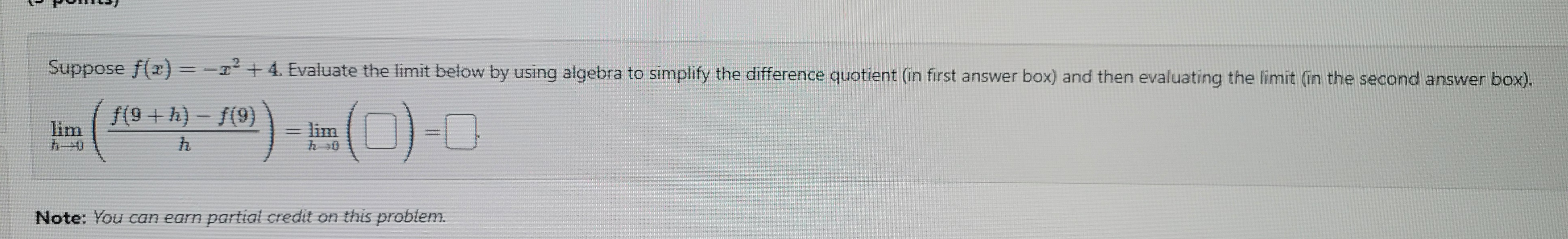Solved Suppose f(x)=-x2+4. ﻿Evaluate the limit below by | Chegg.com