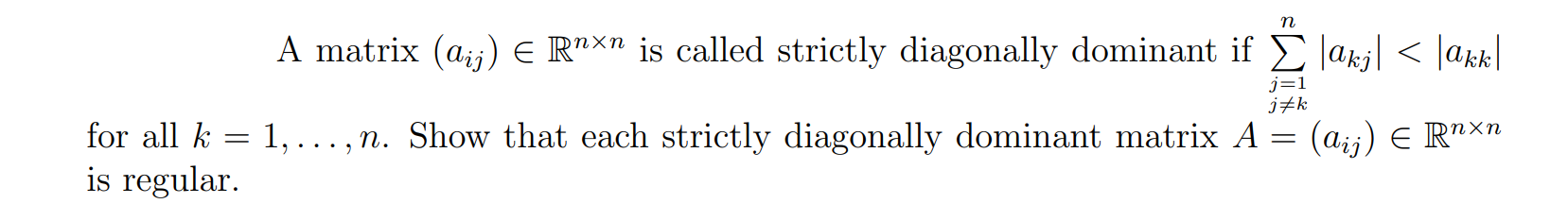 Solved A matrix (aij)∈Rn×n is called strictly diagonally | Chegg.com