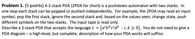 Solved Problem 1. (5 points) A 2-stack PDA (2PDA for short) | Chegg.com