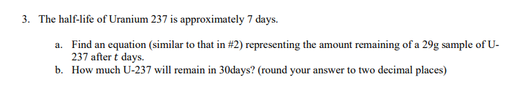 Solved 3. The half-life of Uranium 237 is approximately 7 | Chegg.com