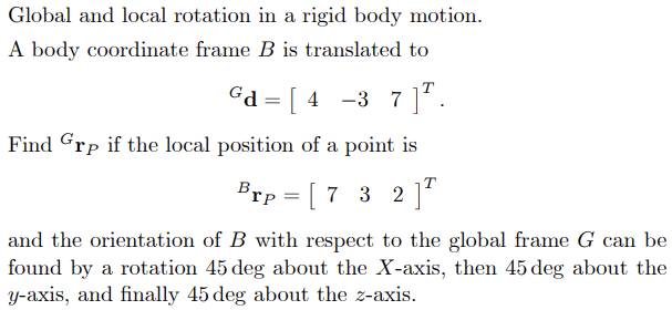 Solved Global and local rotation in a rigid body motion. A | Chegg.com