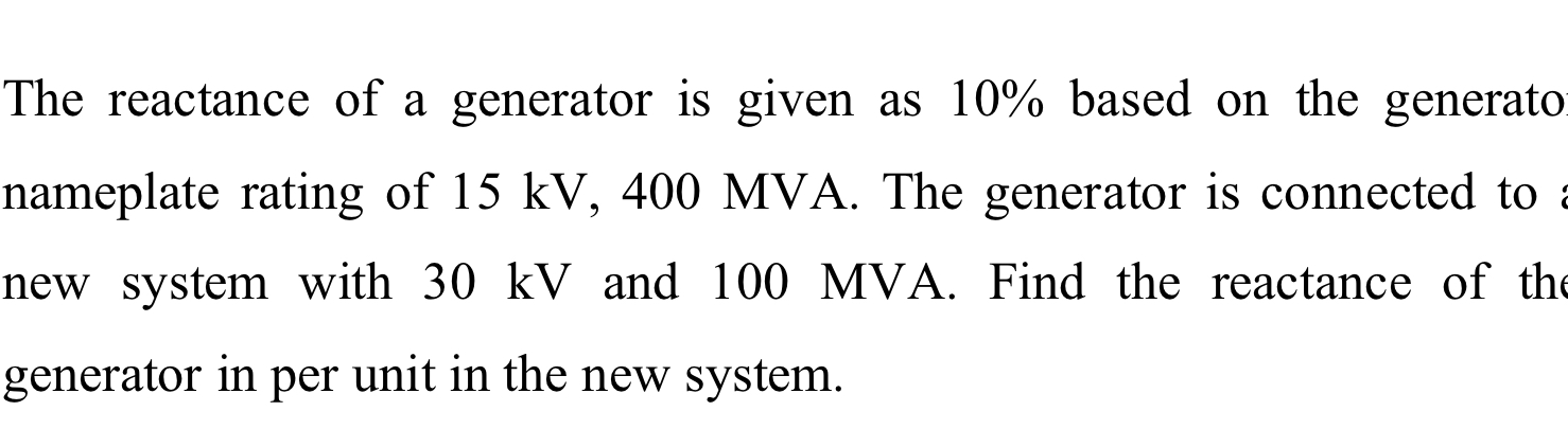 The reactance of a generator is given as 10% ﻿based | Chegg.com