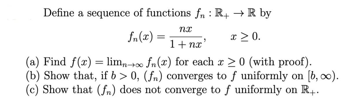 Solved Define a sequence of functions fr : R+ + R by nx = fn | Chegg.com