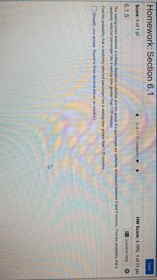 Solved Save Homework Section 6 1 Score 0 Of 1 Pt 6 1 5 2