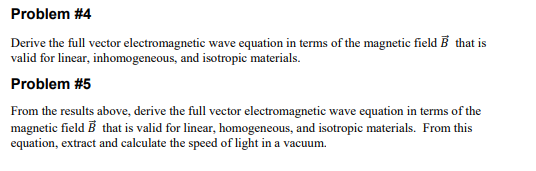 Solved Problem #4 Derive the full vector electromagnetic | Chegg.com