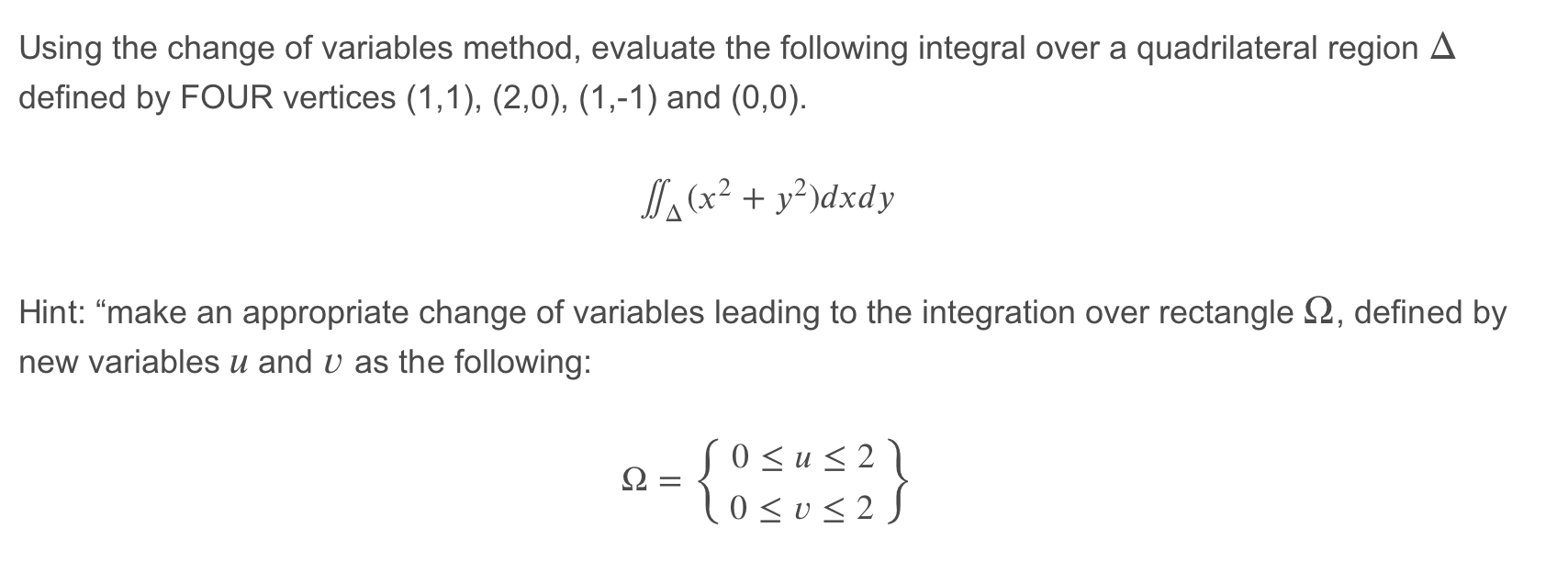 Solved Using the change of variables method, evaluate the | Chegg.com