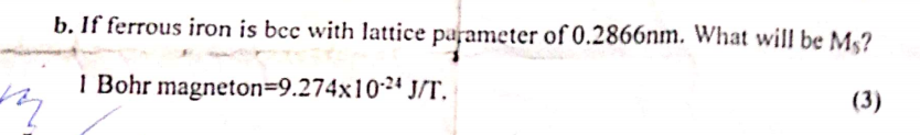 Solved b. If ferrous iron is bcc with lattice parameter of | Chegg.com